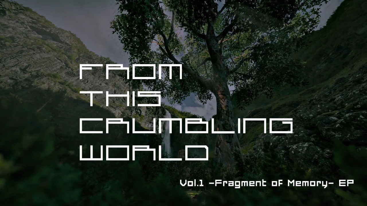 【オリジナル】From This Crumbling World Vol.1 -Fragment of Memory- EP クロスフェード ...