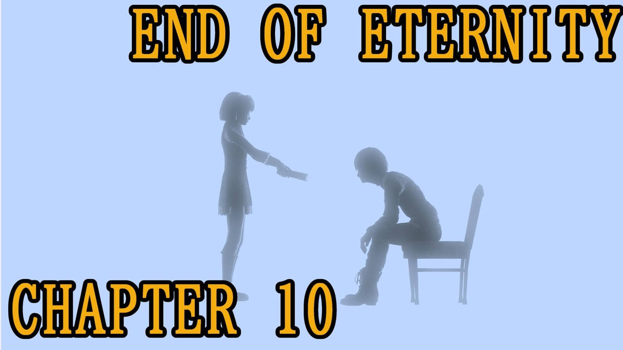 【END OF ETERNITY】Chapter 10 「神学校」/Playmovie - ニコニコ動画