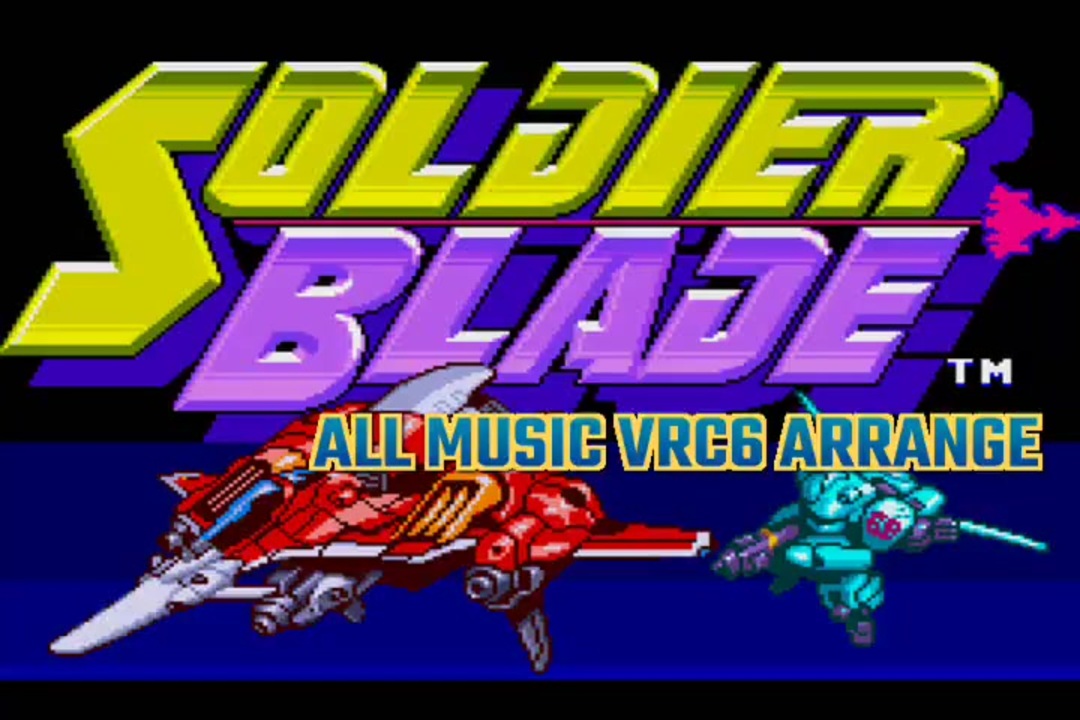 【VRC6アレンジ】ソルジャーブレイド全曲集 - ニコニコ動画