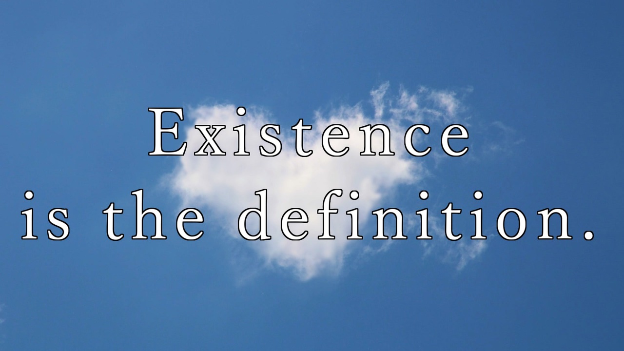 Existence is the definition. - ニコニコ動画