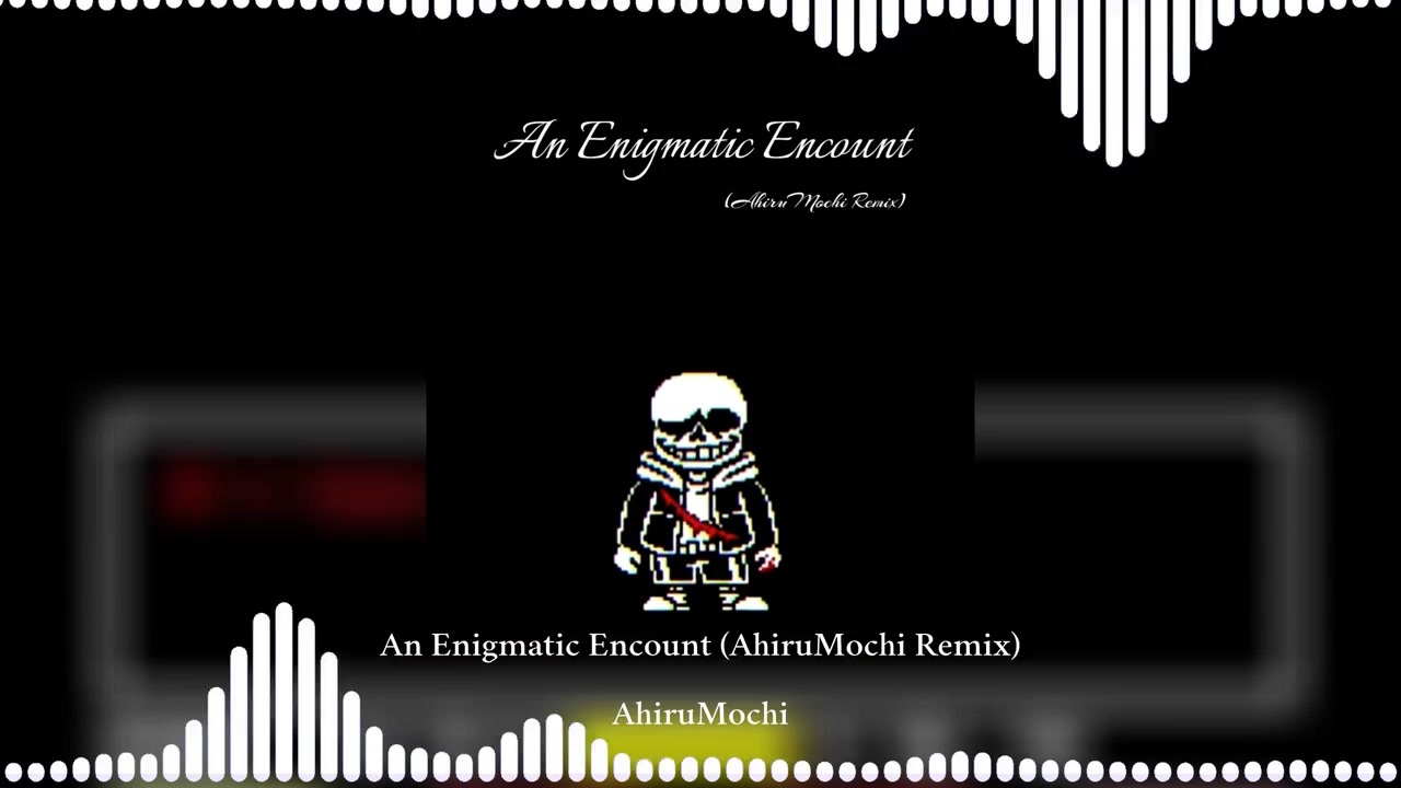 An Enigmatic Encount (AhiruMochi Remix) 【Undertale Last Breath】 - ニコニコ動画