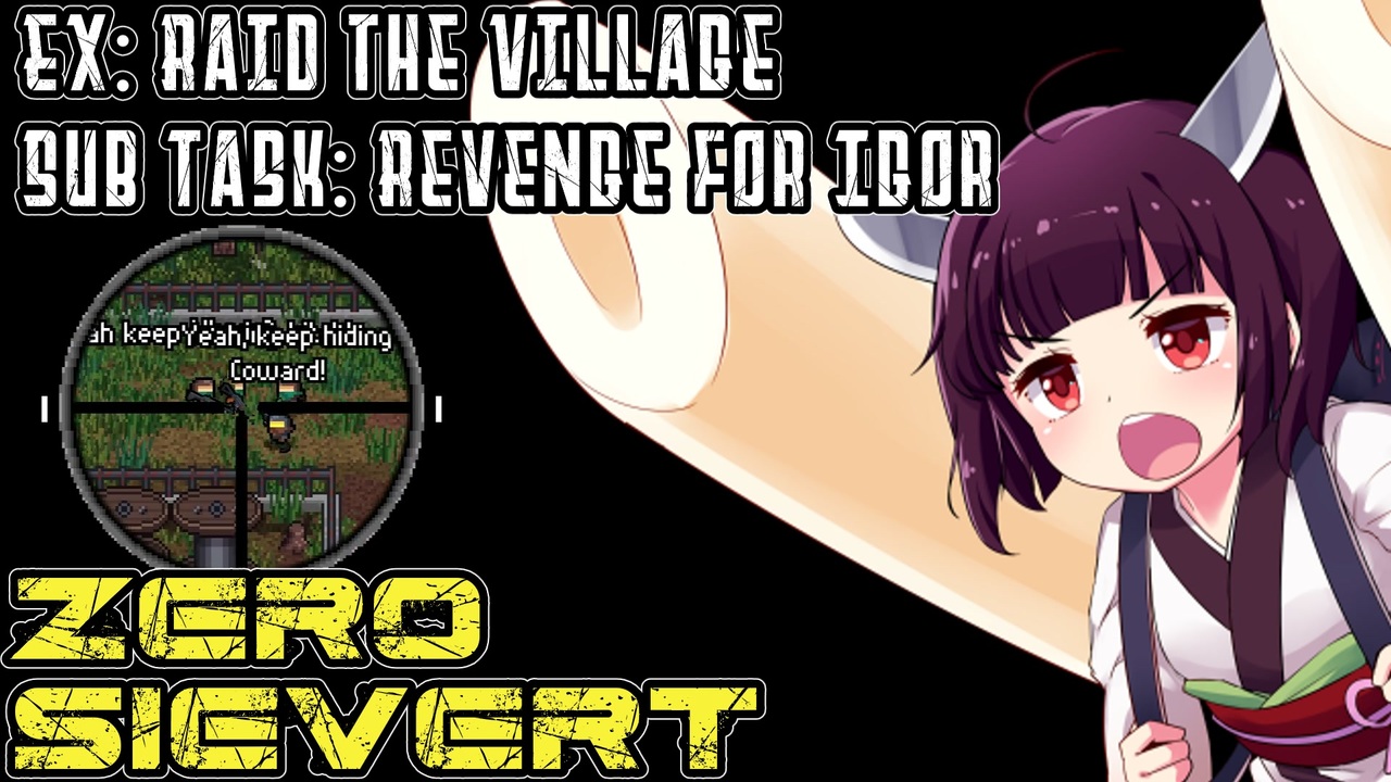 【ZERO SIEVERT】東北きりたんはZakovで生き延びる part.07【VOICEROID実況】 - ニコニコ動画