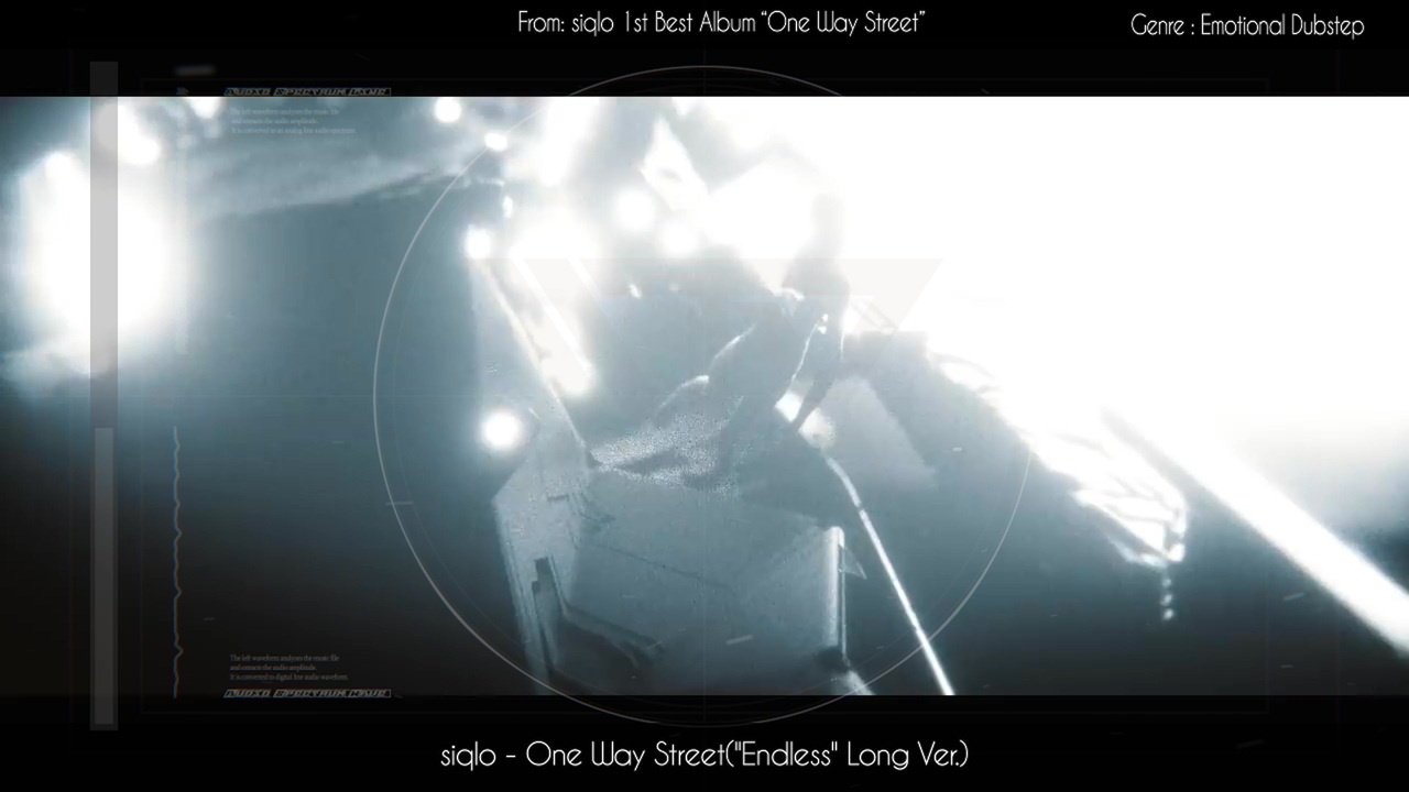 【Emotional Dubstep】siqlo - One Way Street("Endless" Long Ver.) - ニコニコ動画