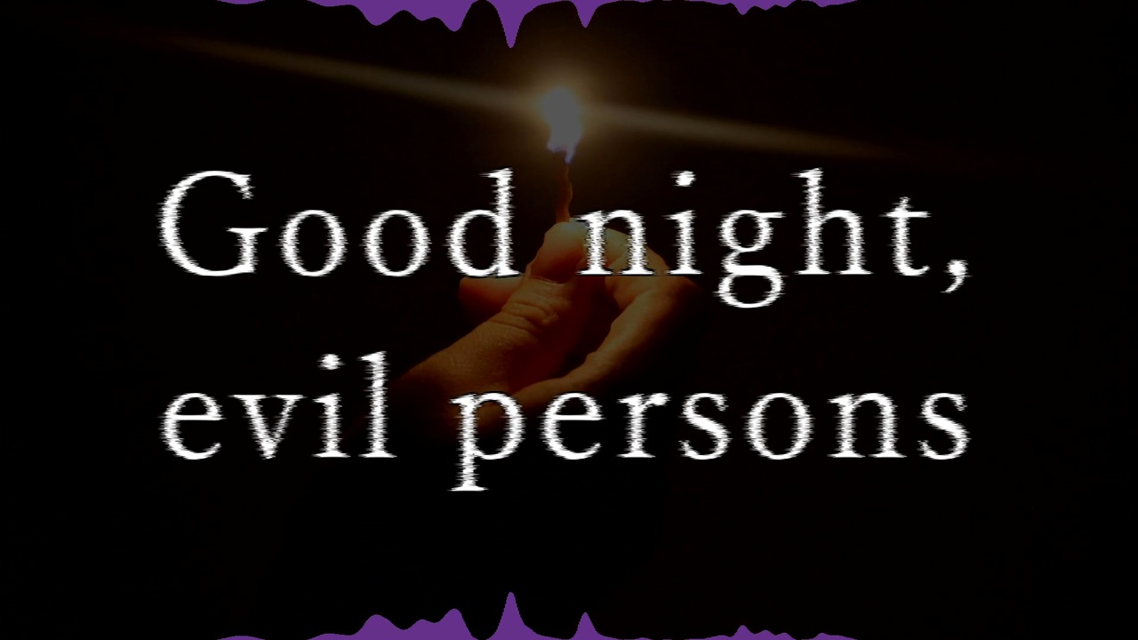 Good night, evil persons - ニコニコ動画