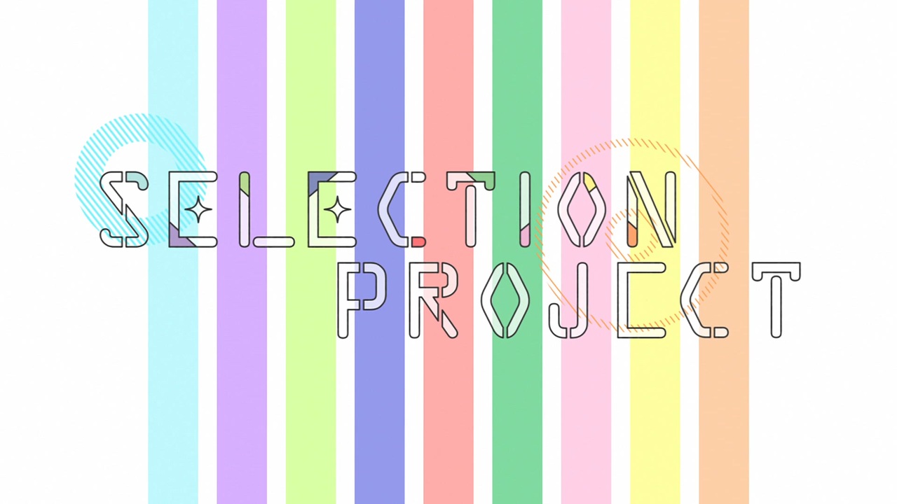 SELECTION PROJECT OP＆ED - ニコニコ動画