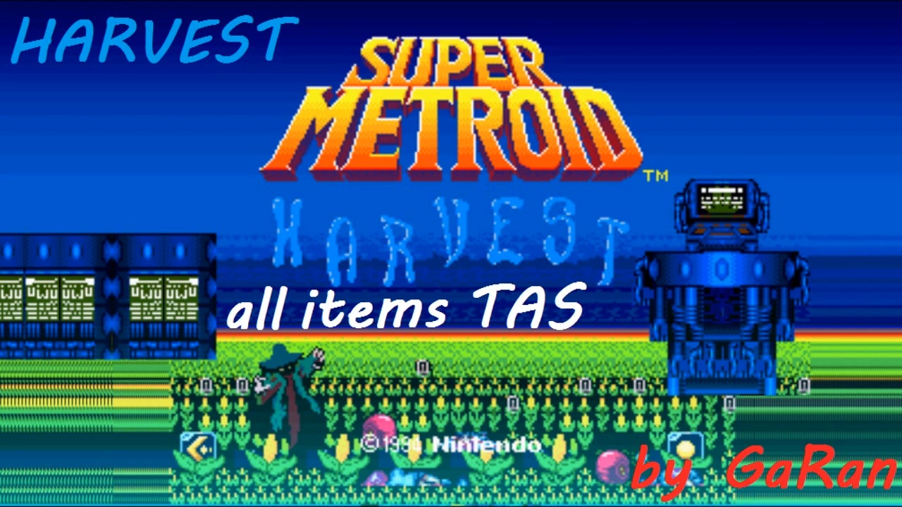 Super Metroid Harvest "all items" Tool-Assisted Speed run by GaRan - ニコニコ動画