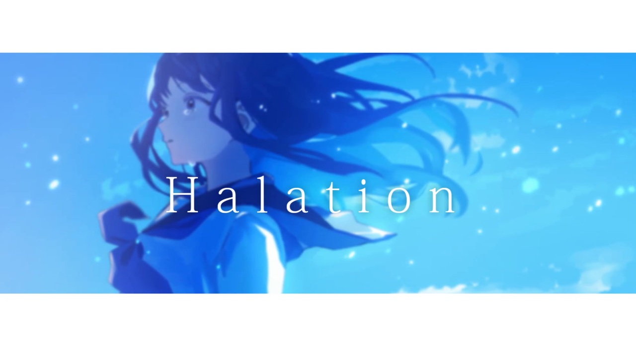 Halation / 可不 - ニコニコ動画