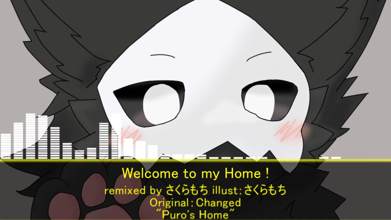 [Changed "Puro's Home" Remix]Welcome to my Home ! - ニコニコ動画