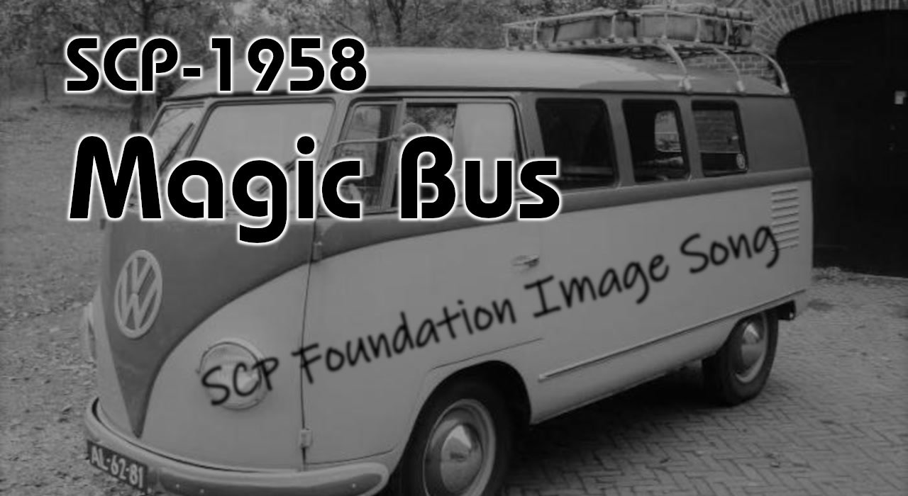 【SCP楽曲】 Masic Bus【SCP-1958】 - ニコニコ動画