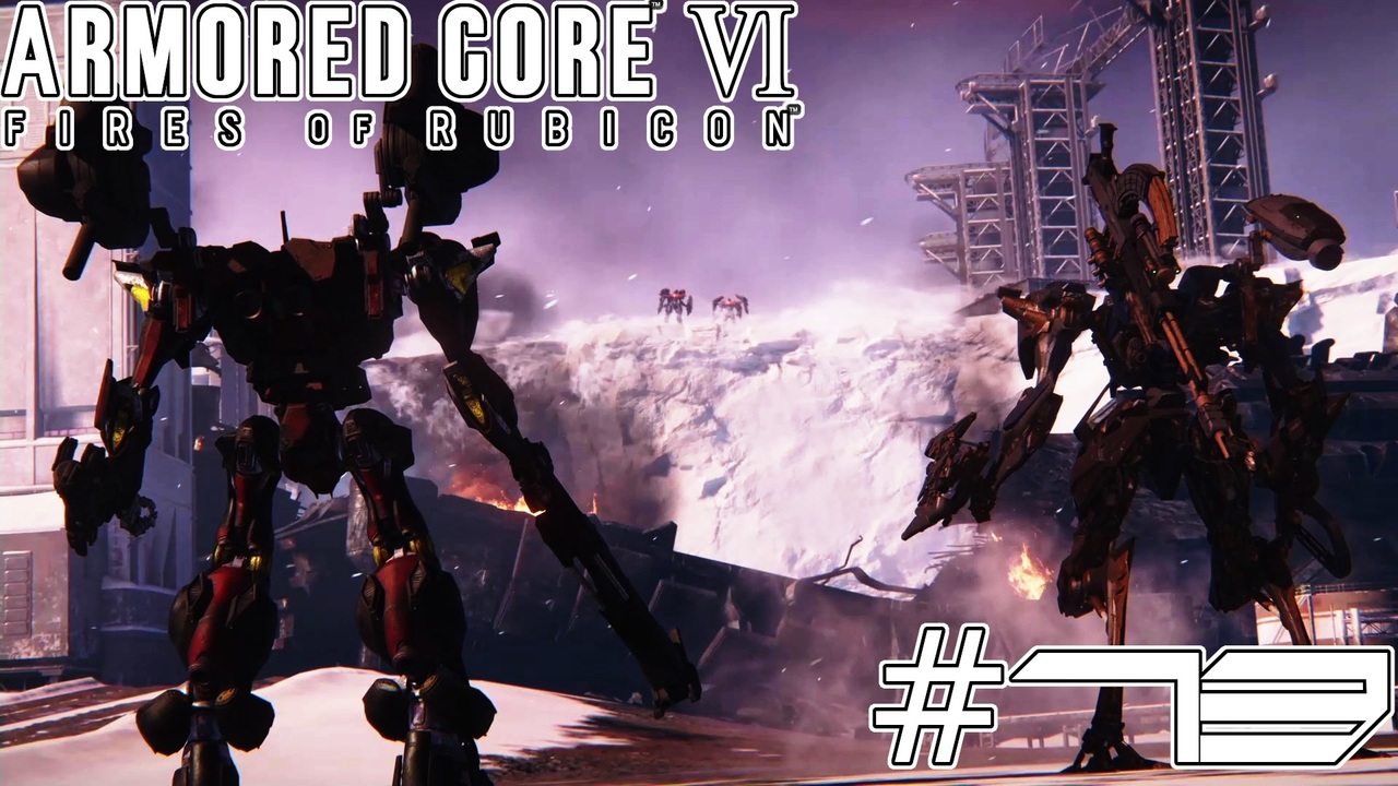 【初見実況】駆け抜けるARMORED CORE Ⅵ#13【AC6】 - ニコニコ動画