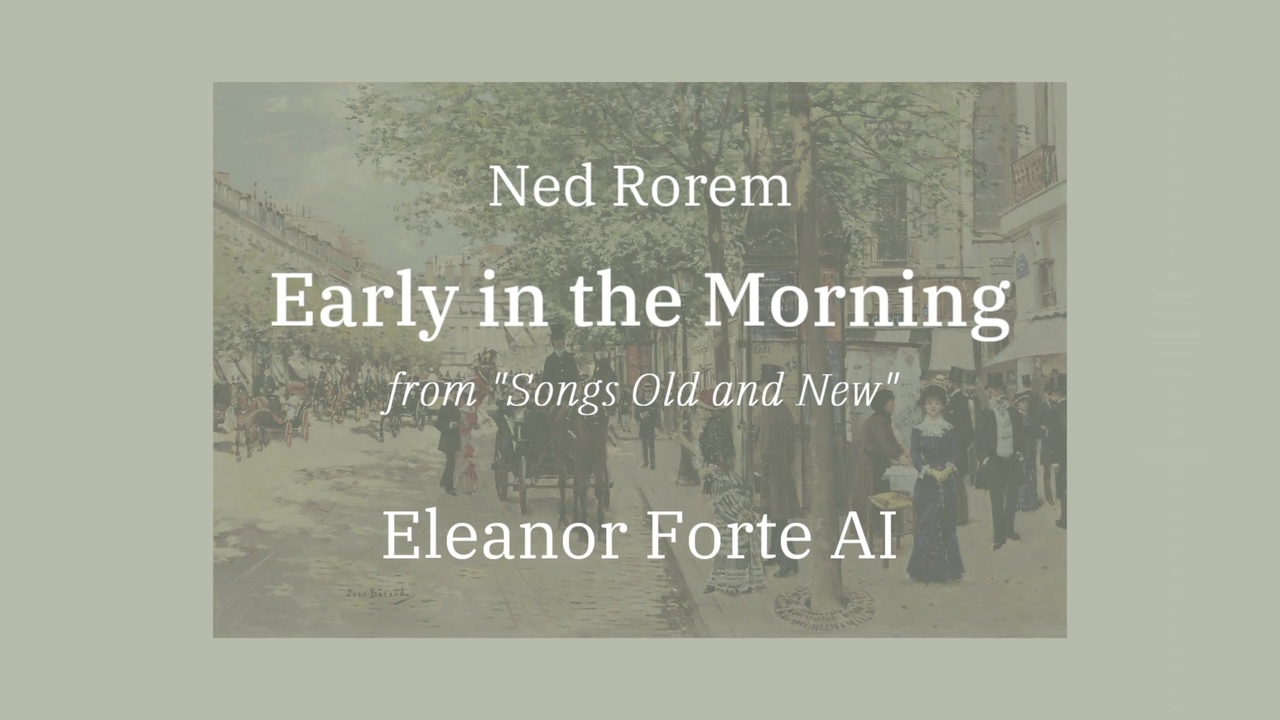 【SynthVクラシック】ある朝早く(Early in the Morning)/ ネッド・ローレム (Ned Rorem)【Eleanor Forte AI】 - ニコニコ動画