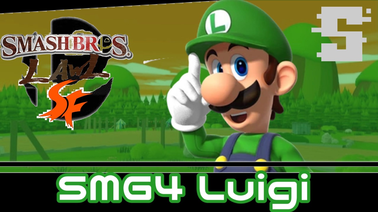 smash bros Lawl SF Moveset- SMG4 Luigi (SMG4) - ニコニコ動画