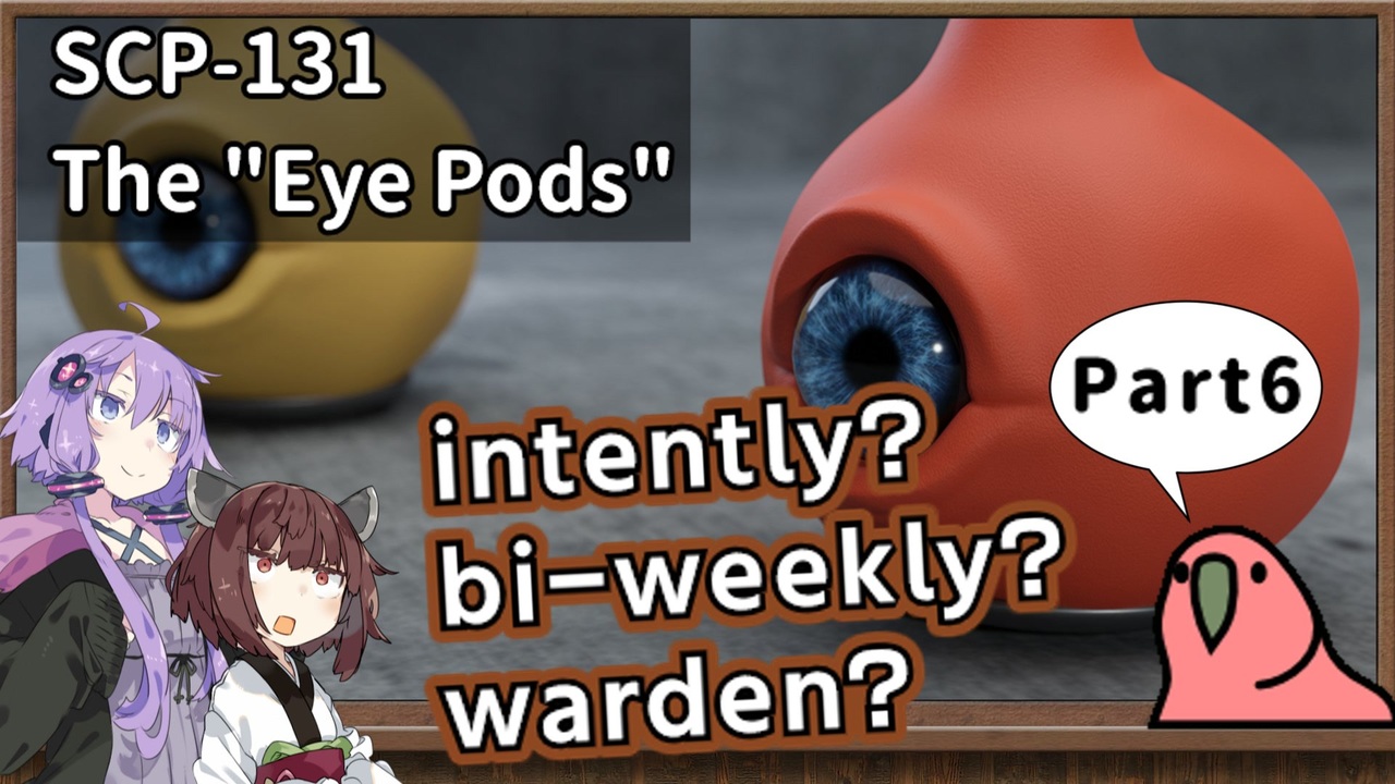 【英語でSCP_内容確認】SCP-131 "アイポッド"【Part6】 - ニコニコ動画