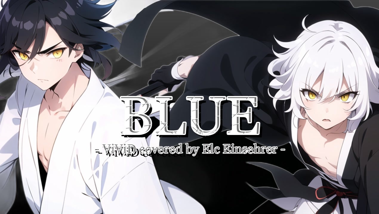 『BLUE』BLEACH Covered by ELC - ニコニコ動画