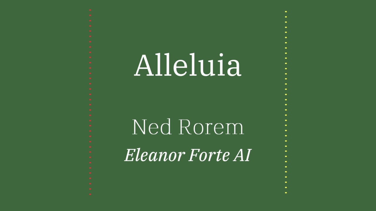 【SynthVクラシック】アレルヤ(Alleluia)/ ネッド・ローレム (Ned Rorem)【Eleanor Forte AI】 - ニコニコ動画