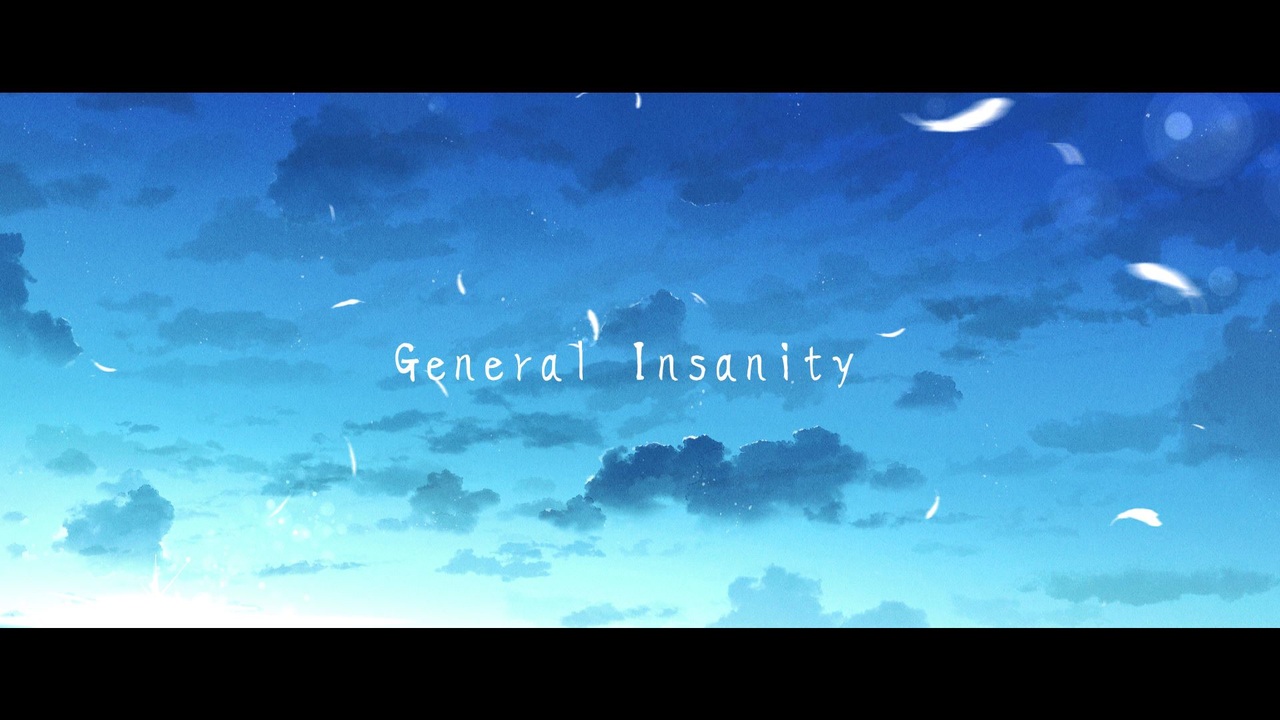 General Insanity / ham feat. 知声 - ニコニコ動画