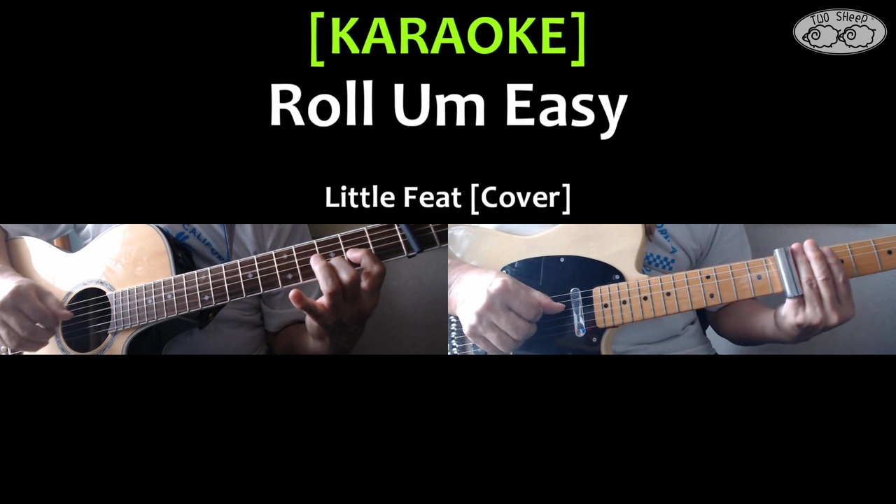 [カラオケ/KARAOKE] Roll Um Easy - Little Feat cover - ニコニコ動画