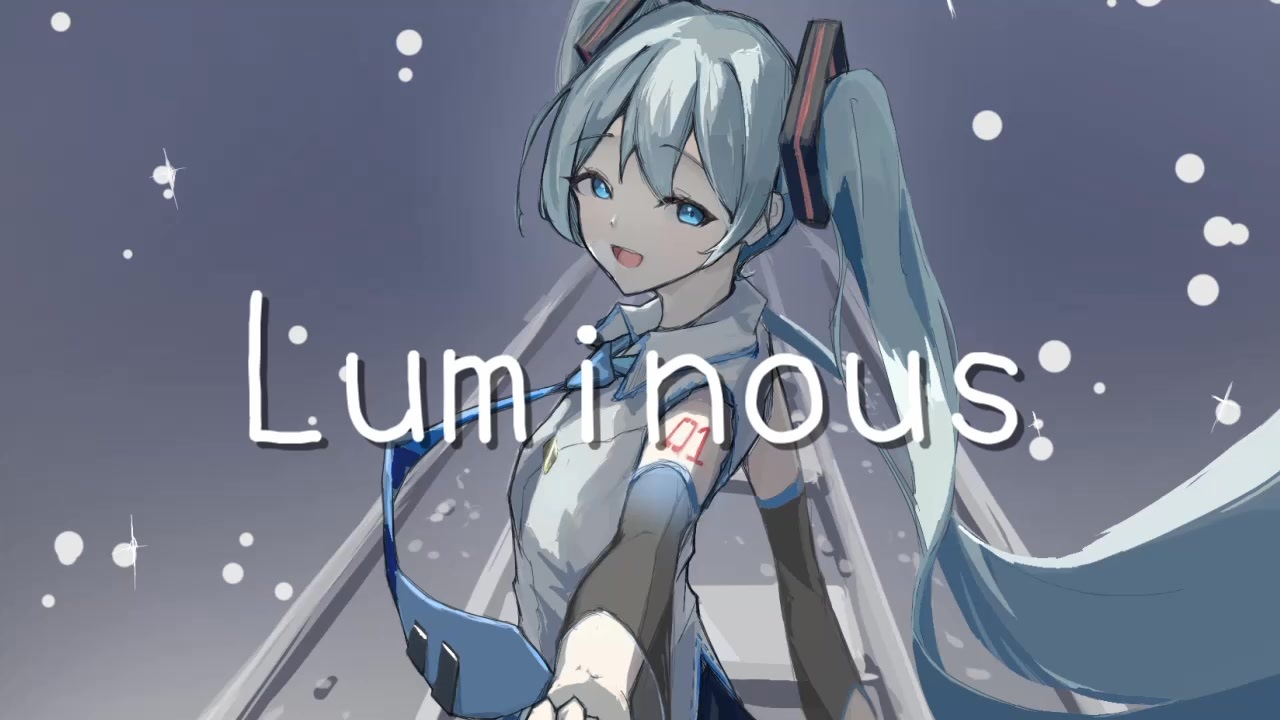 Luminous / I'roha(アイロハ) feat. 初音ミク - ニコニコ動画