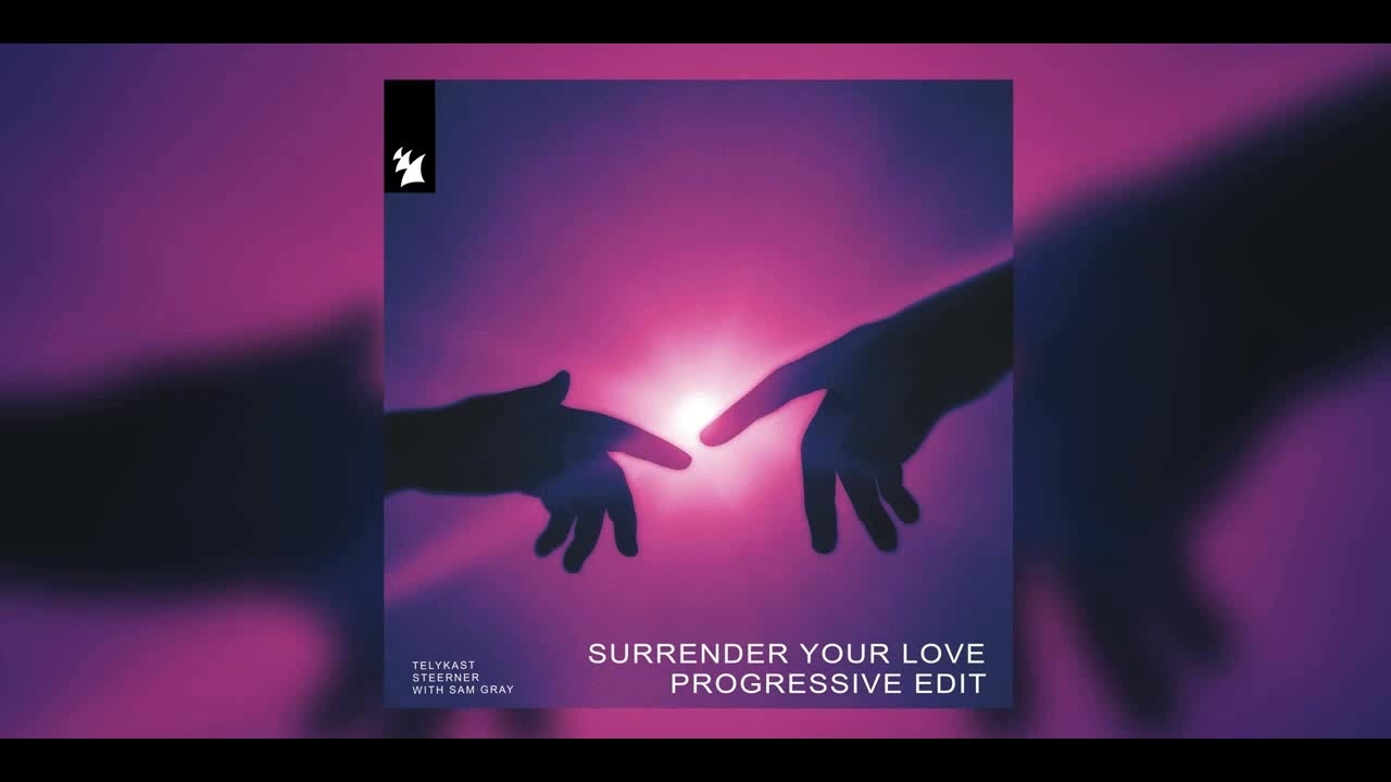 TELYKAST, Steerner & Sam Gray - Surrender Your Love (1 Hour Extended ...