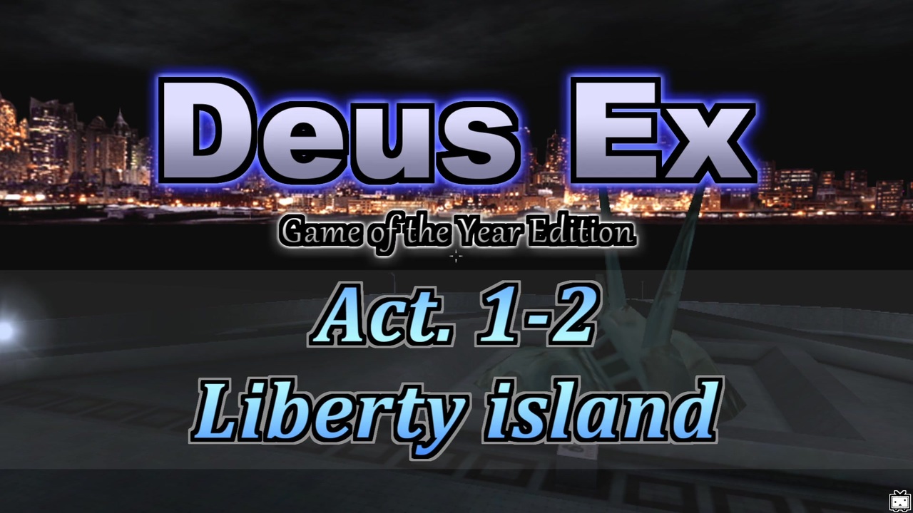【Deus Ex: GotY Edition】Act.1-2 - ニコニコ動画
