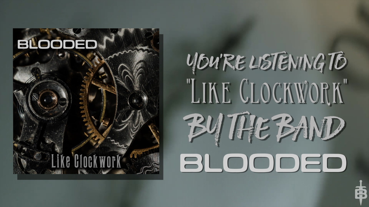 Blooded - Like Clockwork (Official Lyric Video) - ライク・クロックワーク - ニコニコ動画