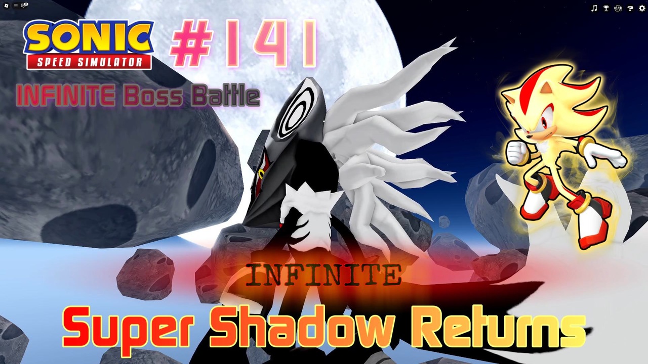 【Sonic Speed Simulator #141】INFINITE Boss Battle Event - Super Shadow Returns - ニコニコ動画