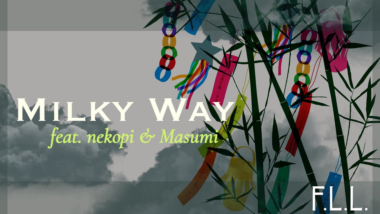 Milky-way / Forest Into The Lunalight 【feat. nekopi(Vocal) & Masumi ...