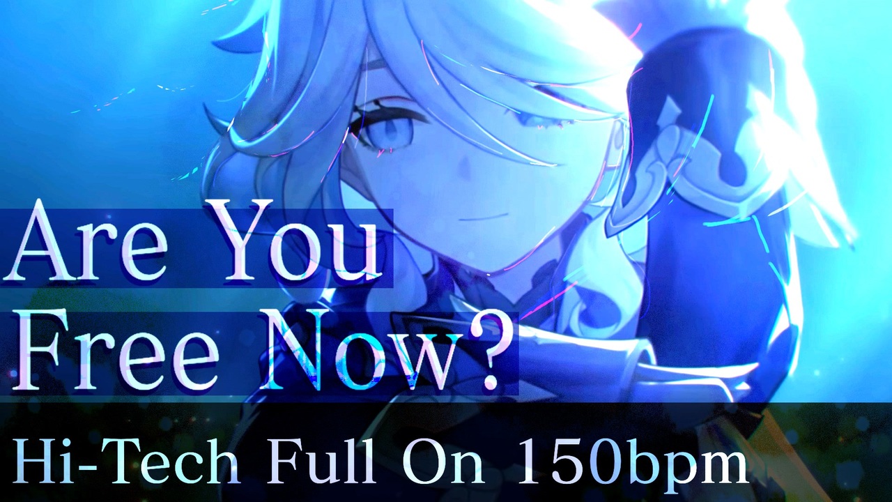 【原神Remix / Hi-Tech Full On】Urara Rau - Are You Free Now?【フリーナBGM 150bpm ...