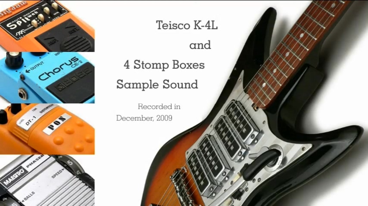 Teisco K-4L and 4 Stomp boxes Sample sound - ニコニコ動画