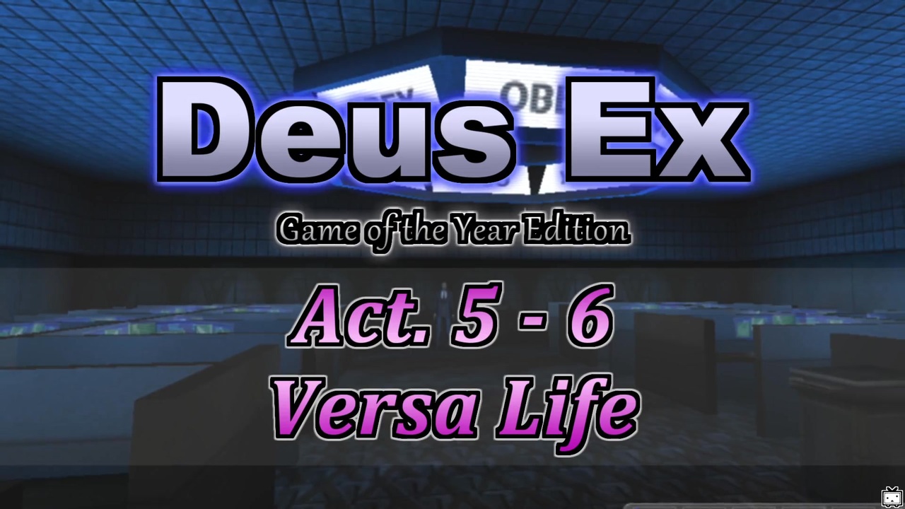 【Deus Ex: GotY Edition】Act.5-6 - ニコニコ動画