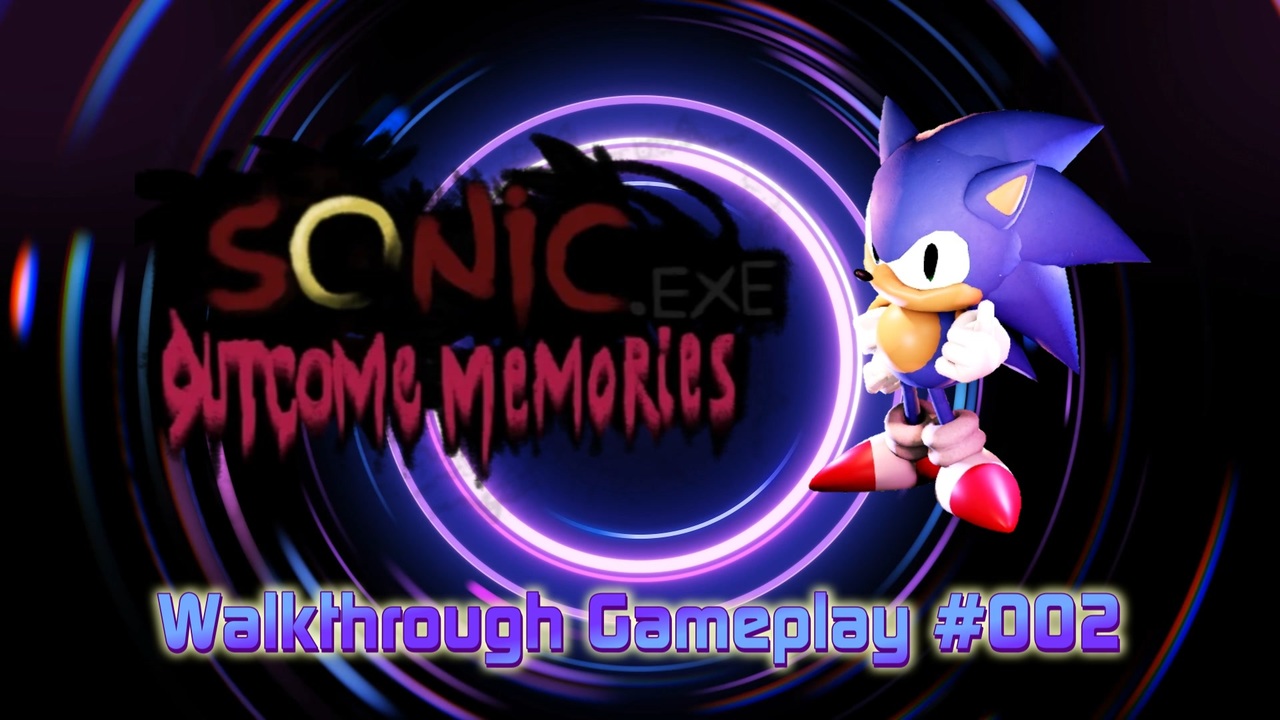 【Sonic.EXE Outcome Memories】 Walkthrough Gameplay #002 2025/07/28 - ニコニコ動画