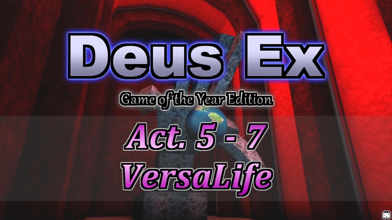 【Deus Ex: GotY Edition】Act.5-7 - ニコニコ動画