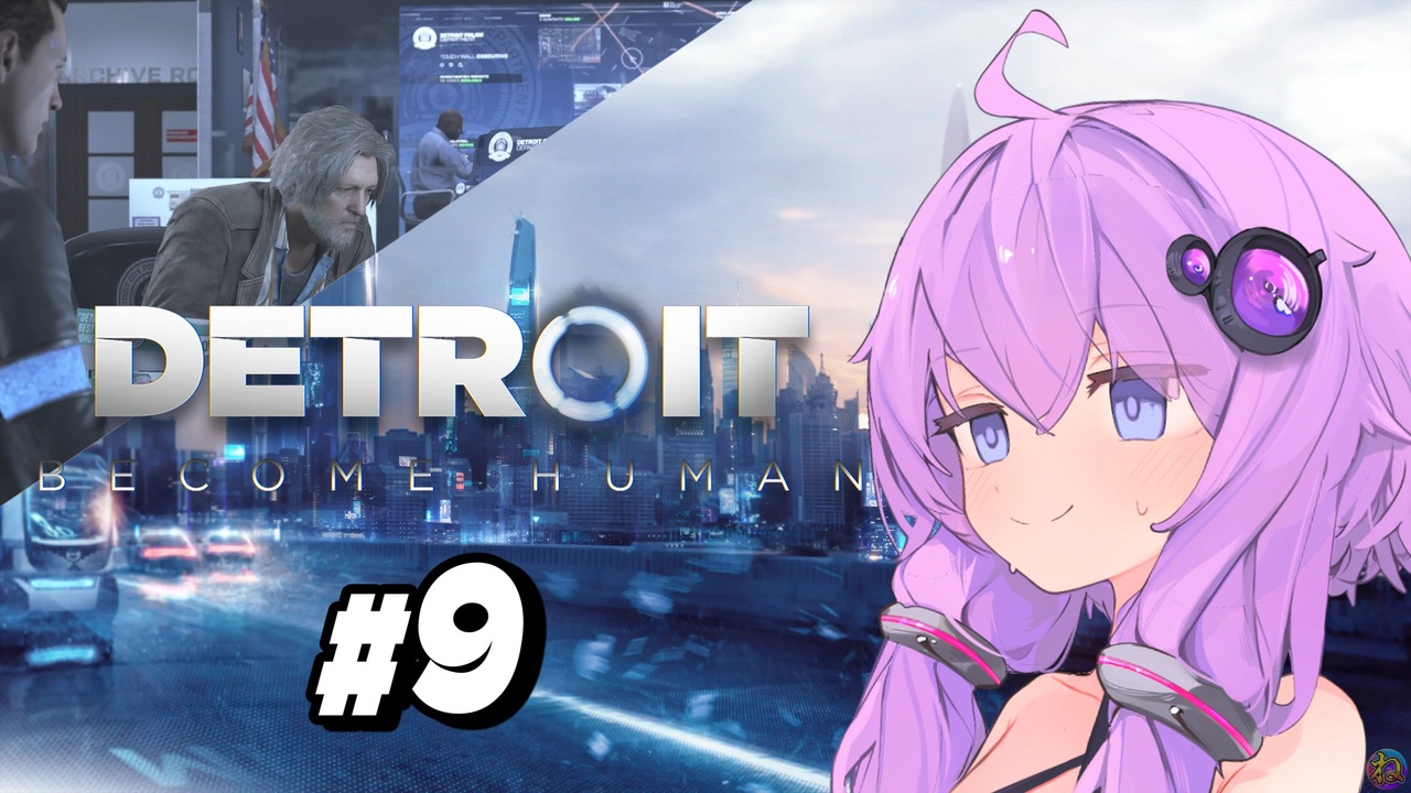 【Detroit Become Human #9】初見デトロイト【結月ゆかり実況】 - ニコニコ動画