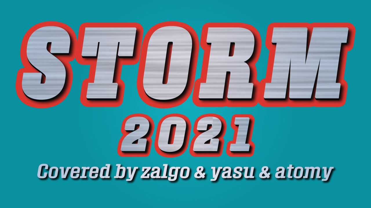 【オリジナルMV】STORM 2021 / JAM Project【京大卒3人で歌ってみた】 - ニコニコ動画