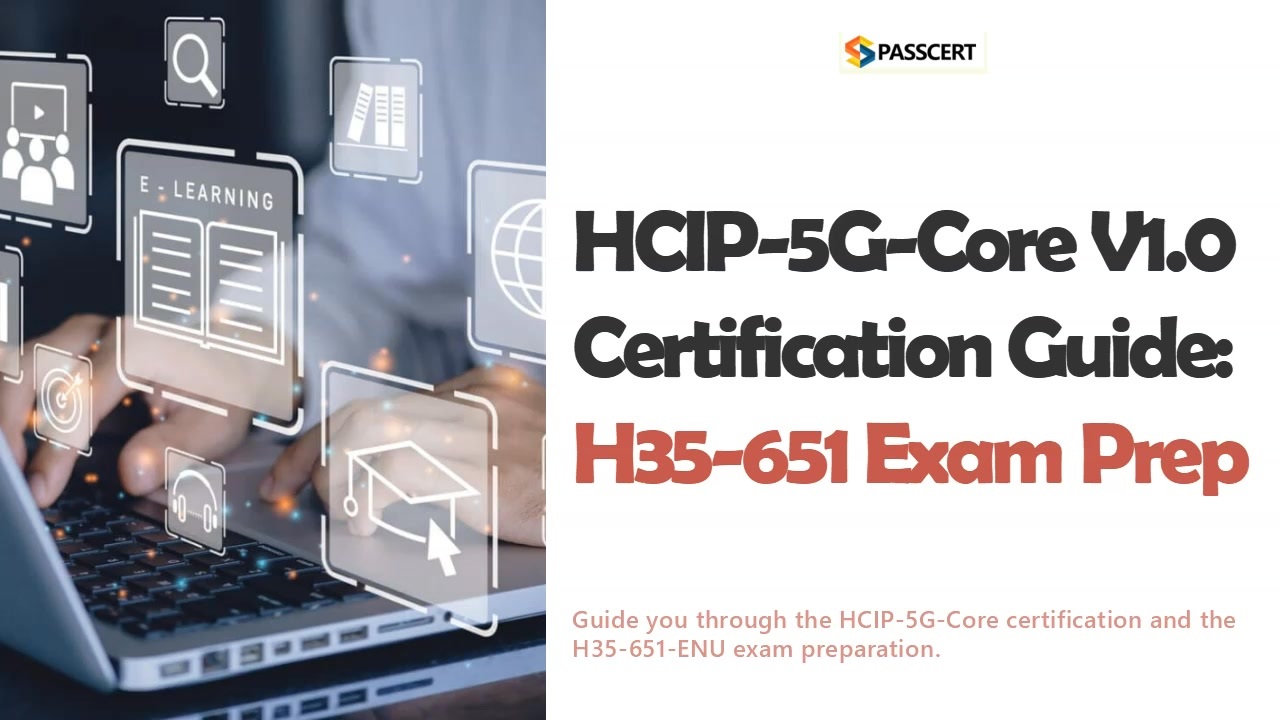 HCIP-5G-Core V1.0 Certification Guide: H35-651-ENU Exam Prep - ニコニコ動画