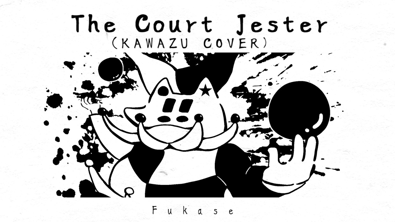 The Court Jester （蛙篇COVER） /Fukase - ニコニコ動画