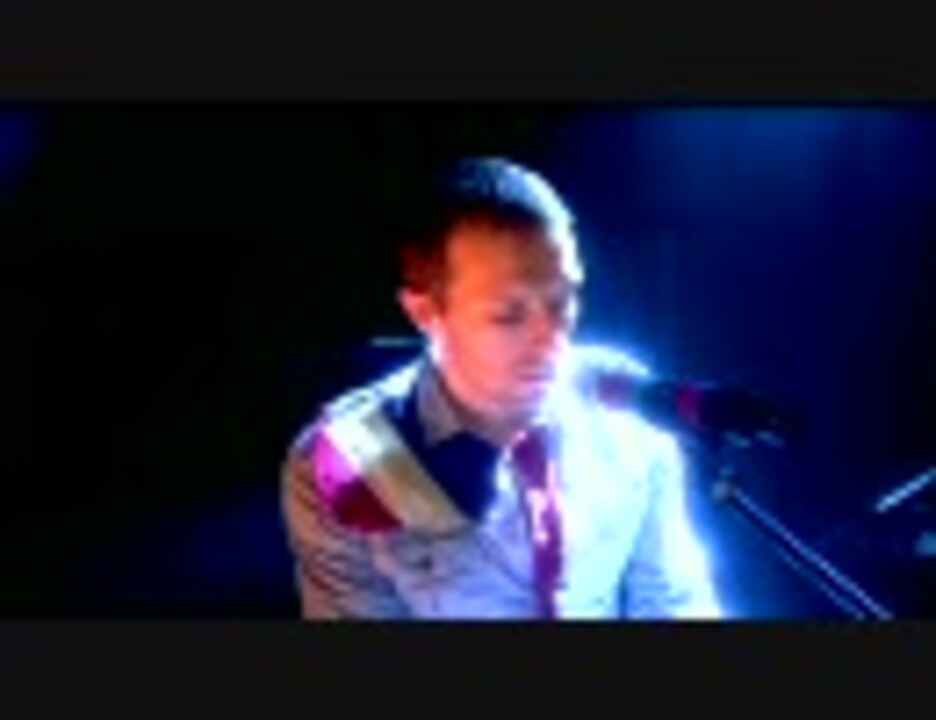 [1Mbps] Coldplay - Glass Of Water (Live at 4 music) - ニコニコ