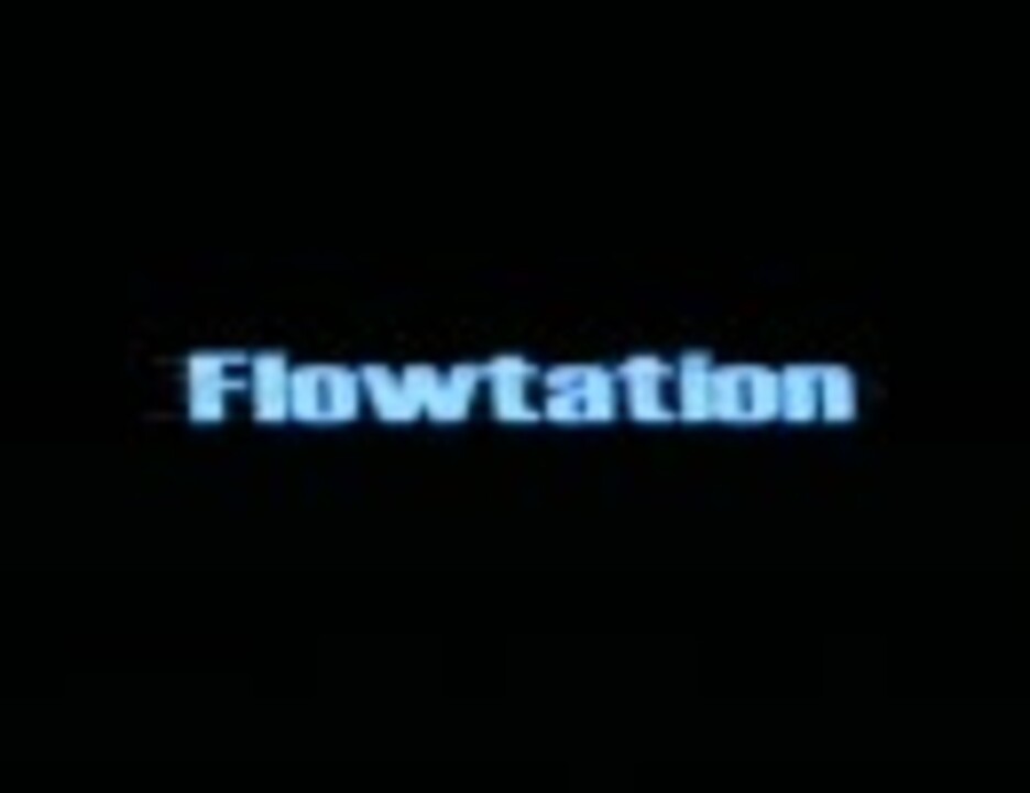Flowtation(Original Mix) - ニコニコ動画