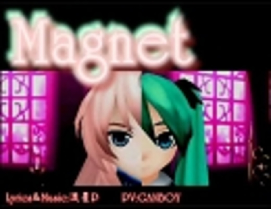 【2画面ワイド -Project DIVA-】MAGNET【エディットPV】字幕入り - ニコニコ動画