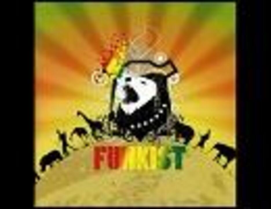 FUNKIST・BORDER - ニコニコ動画