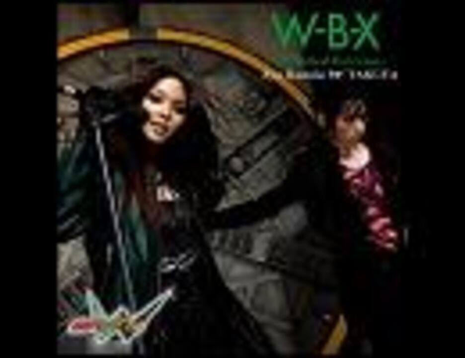 W－B－X（仮面ライダーW主題歌） - ニコニコ動画