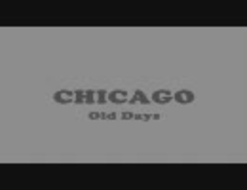CHICAGO - Old Days [LIVE] (1974) - ニコニコ動画