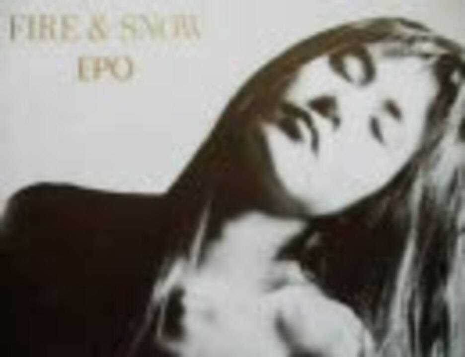 EPO 【FIRE＆SNOW】作業用BGMにどうだべ？ - ニコニコ動画